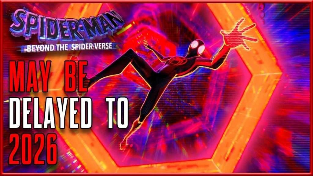 Spider-Man: Beyond the Spider-Verse: Release Date Delayed?